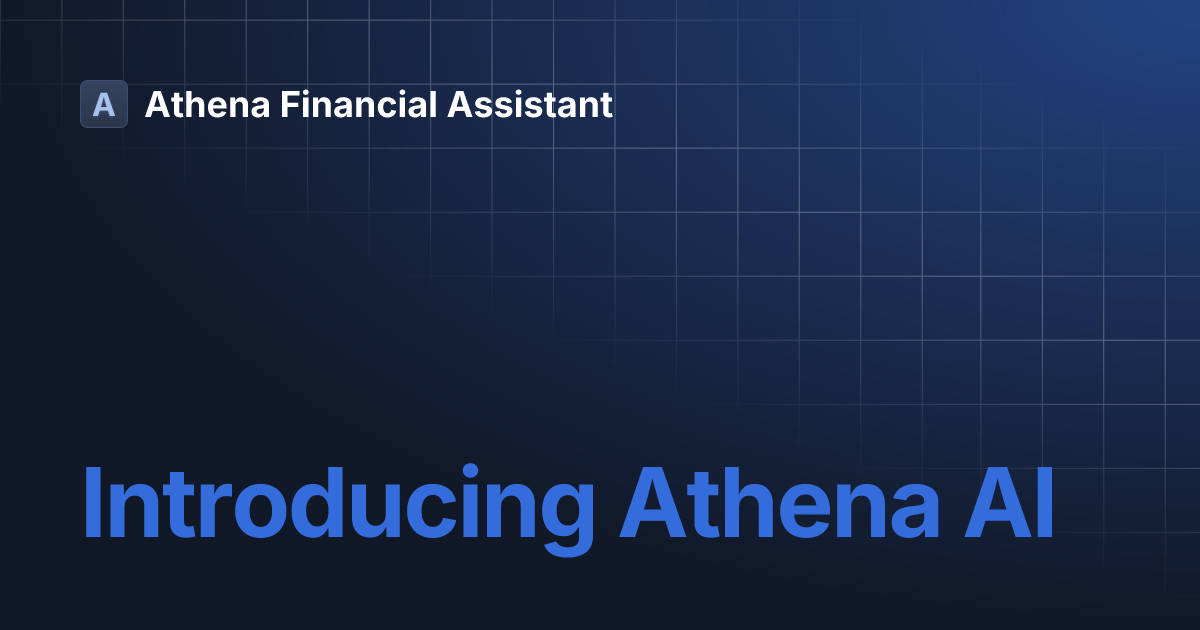 Introducing Athena AI | Athena Financial Assistant